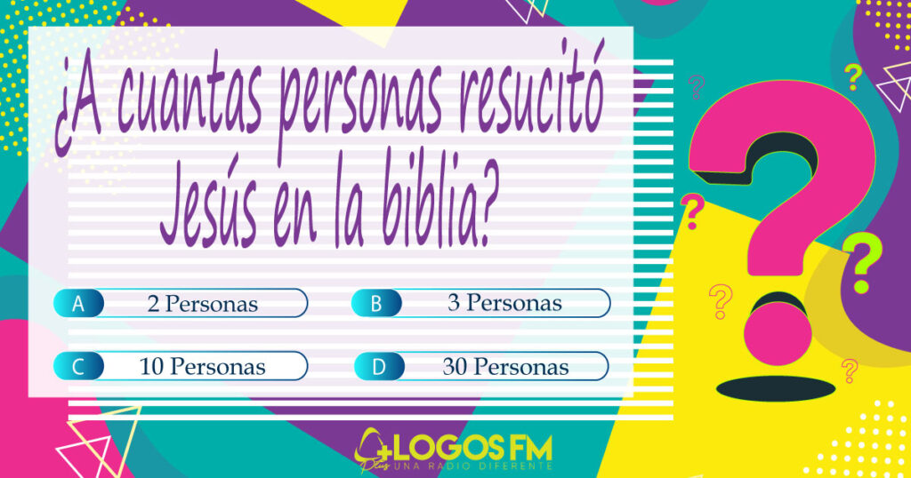 ¿Cuántas personas resucitó Jesús en la Biblia?