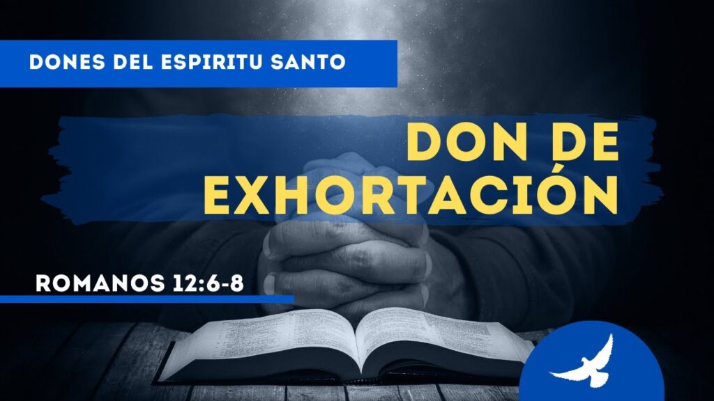El don de la exhortación: Significado y función según la Biblia
