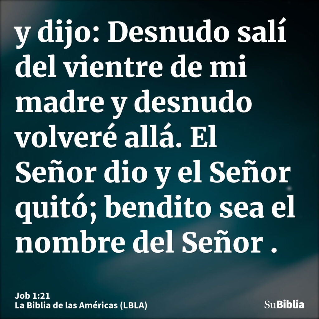 El significado de que el Señor da y el Señor quita en Job 1:21