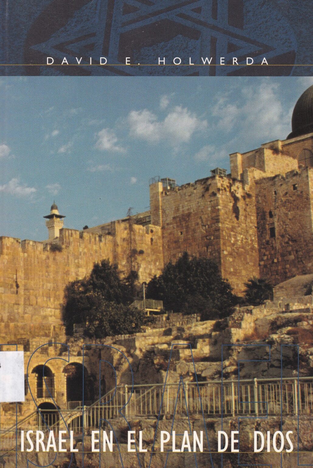 Israel en la Biblia: perspectiva bíblica y plan de Dios